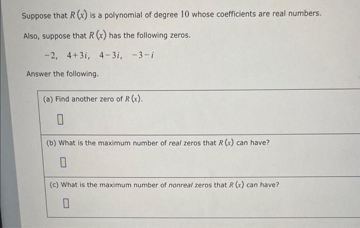 Solved Suppose that R(x) is a polynomial of degree 10 whose | Chegg.com