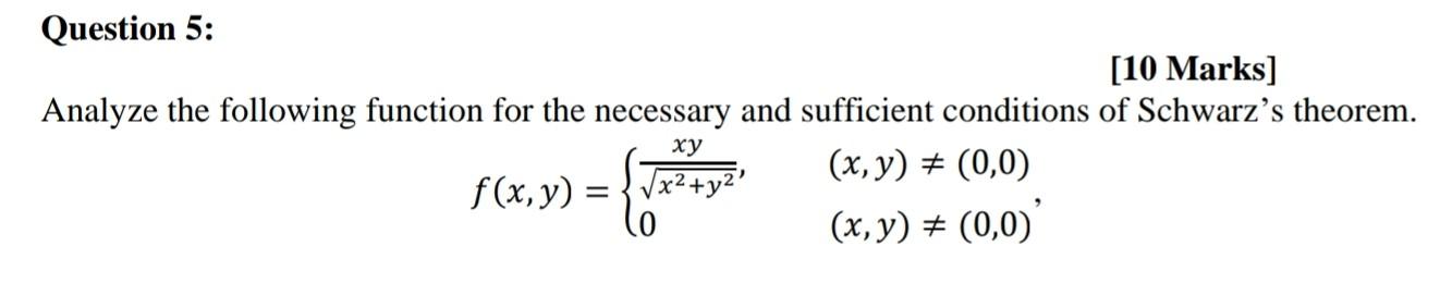 Solved Question 5: [10 Marks] Analyze the following function | Chegg.com