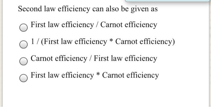 Solved Second law efficiency can also be given as First law | Chegg.com