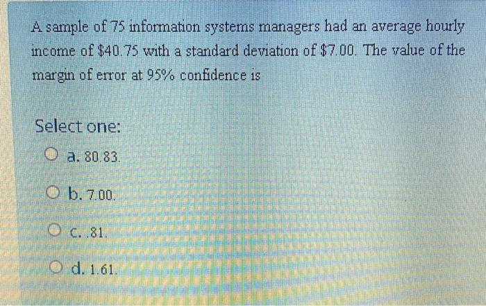 Solved A Sample Of 75 Information Systems Managers Had An Chegg