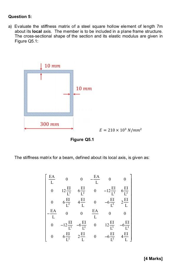 Solved Question 5: a) Evaluate the stiffness matrix of a | Chegg.com