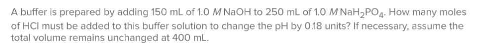 Solved a is prepared by adding 150ml of 1M NaOH to 250ml of | Chegg.com