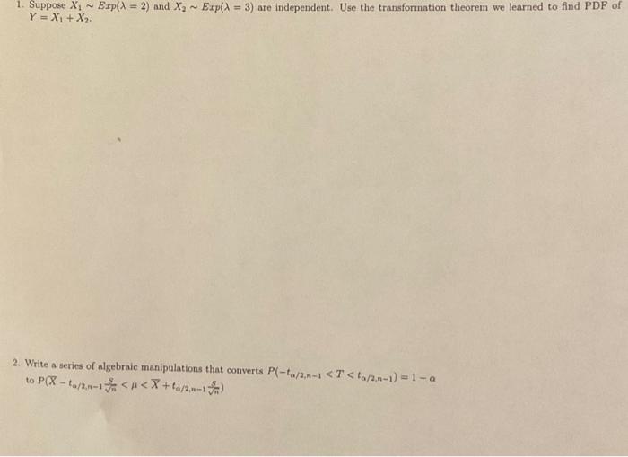 Solved 1. Suppose X1∼Exp(λ=2) and X2∼Exp(λ=3) are | Chegg.com