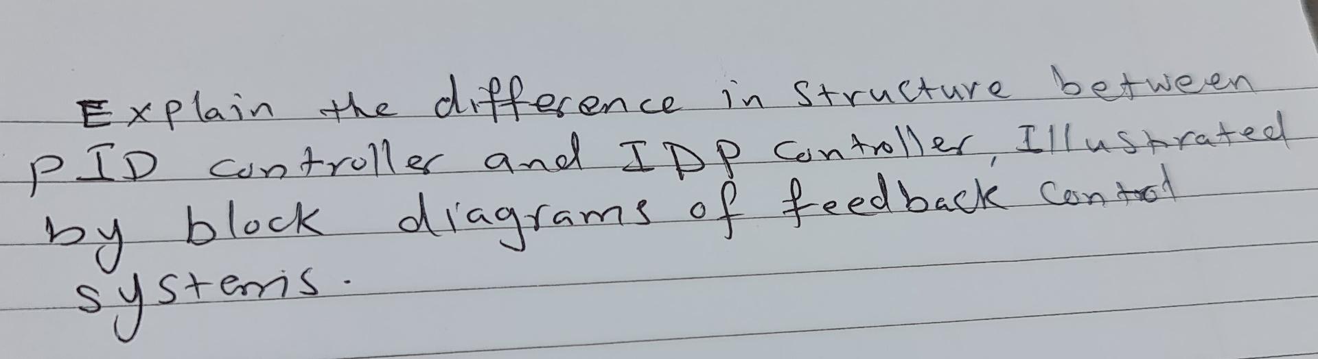 Solved 1 Explain the difference in structure between PID | Chegg.com