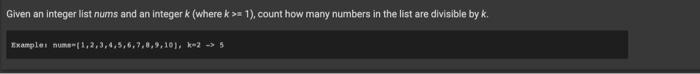 Solved Given An Integer List Nums And An Integer K Where