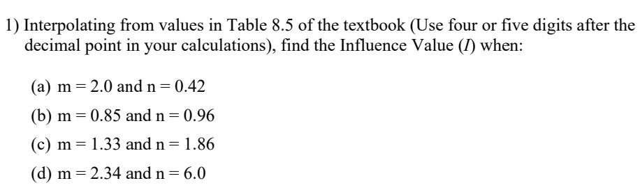 Solved 1) Interpolating from values in Table 8.5 of the | Chegg.com