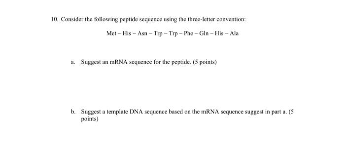 Solved 10. Consider the following peptide sequence using the | Chegg.com