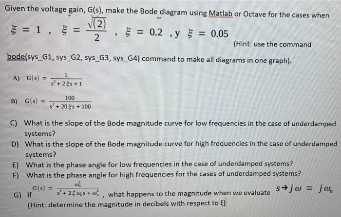 Solved Given the voltage gain, G(s), make the Bode diagram | Chegg.com
