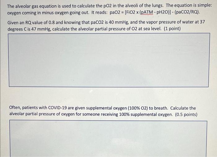 Solved The alveolar gas equation is used to calculate the | Chegg.com