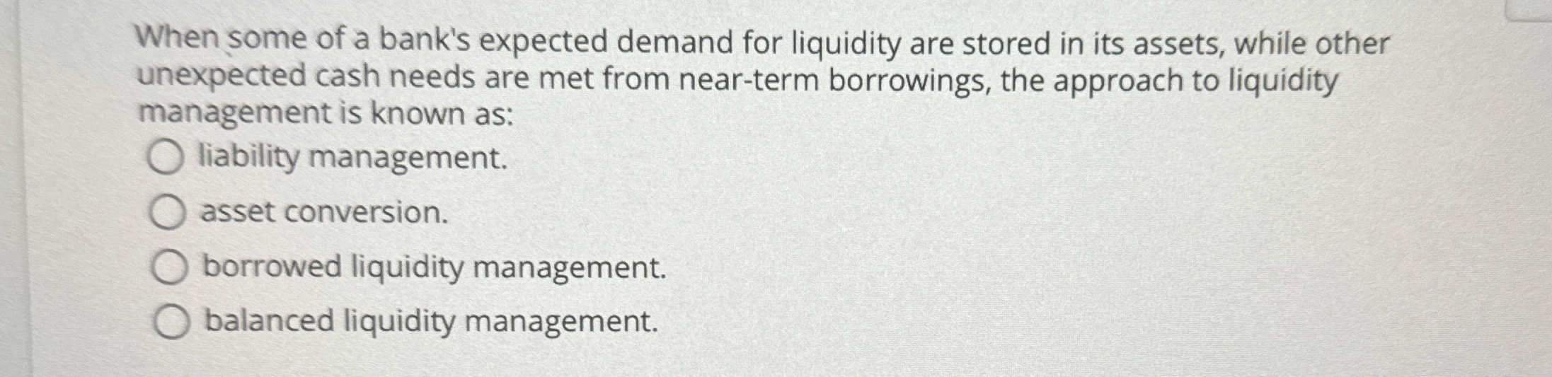 Solved When some of a bank's expected demand for liquidity | Chegg.com
