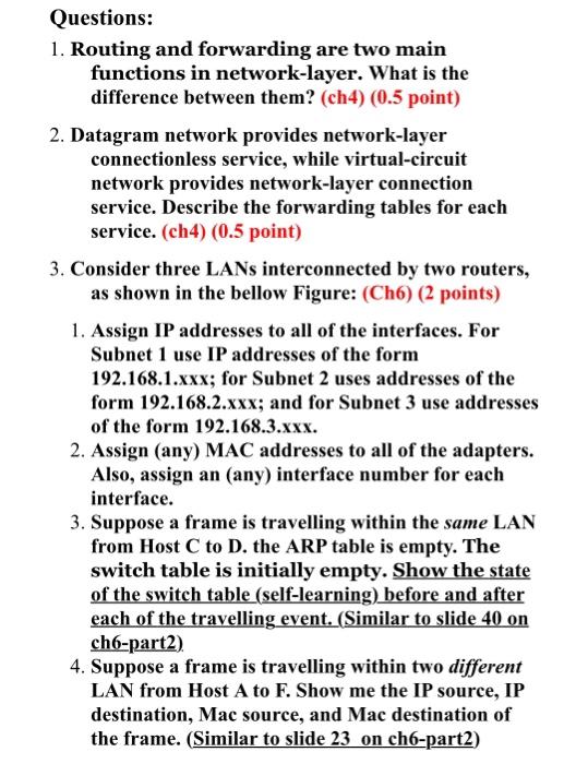 Solved Questions: 1. Routing and forwarding are two main | Chegg.com