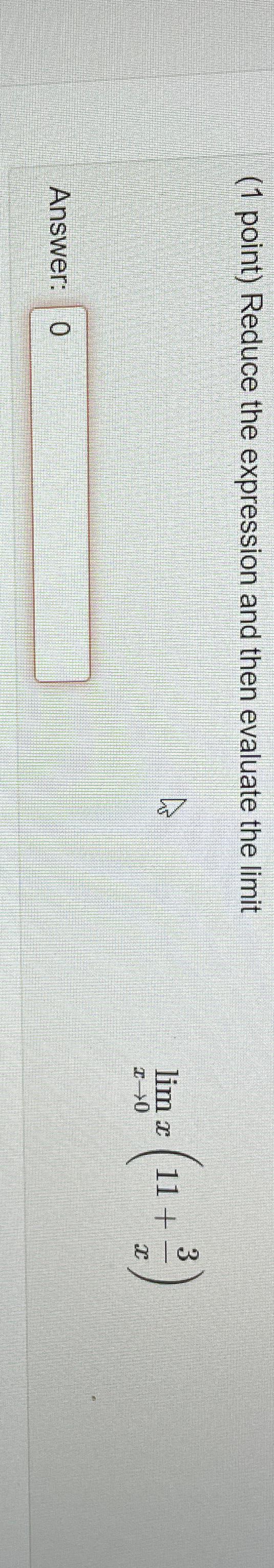 Solved (1 ﻿point) ﻿Reduce the expression and then evaluate | Chegg.com