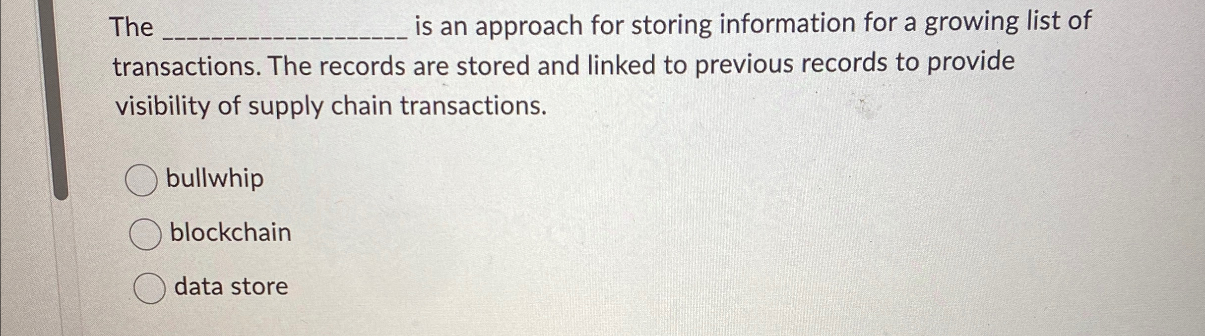 Solved The ﻿is an approach for storing information for a | Chegg.com