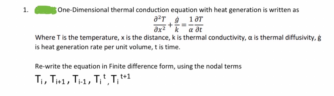 Solved One-Dimensional thermal conduction equation with heat | Chegg.com