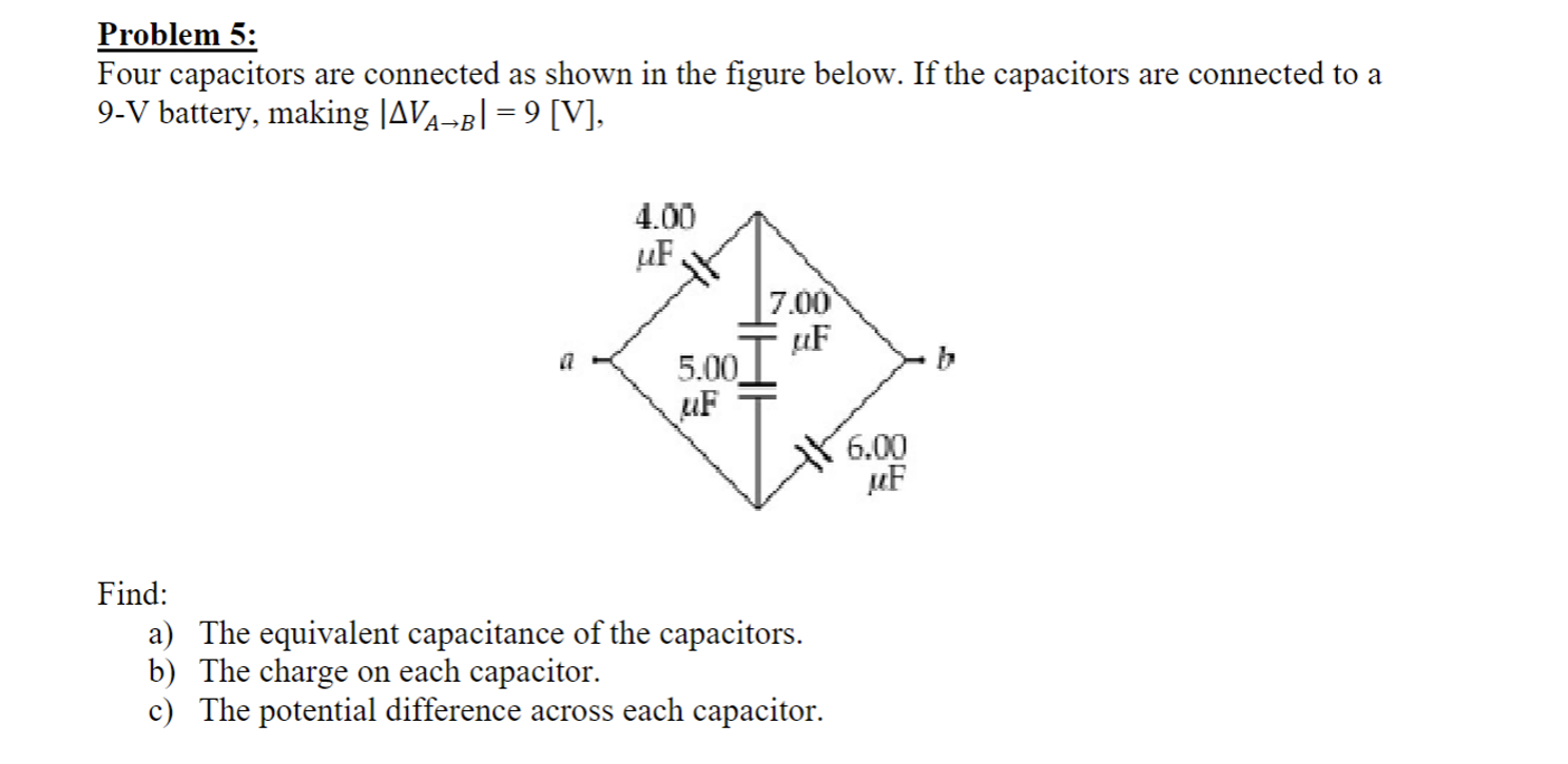 Solved Problem 5:Four capacitors are connected as shown in | Chegg.com