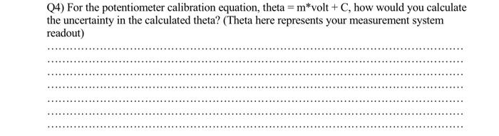 Solved Q4) For the potentiometer calibration equation, theta | Chegg.com