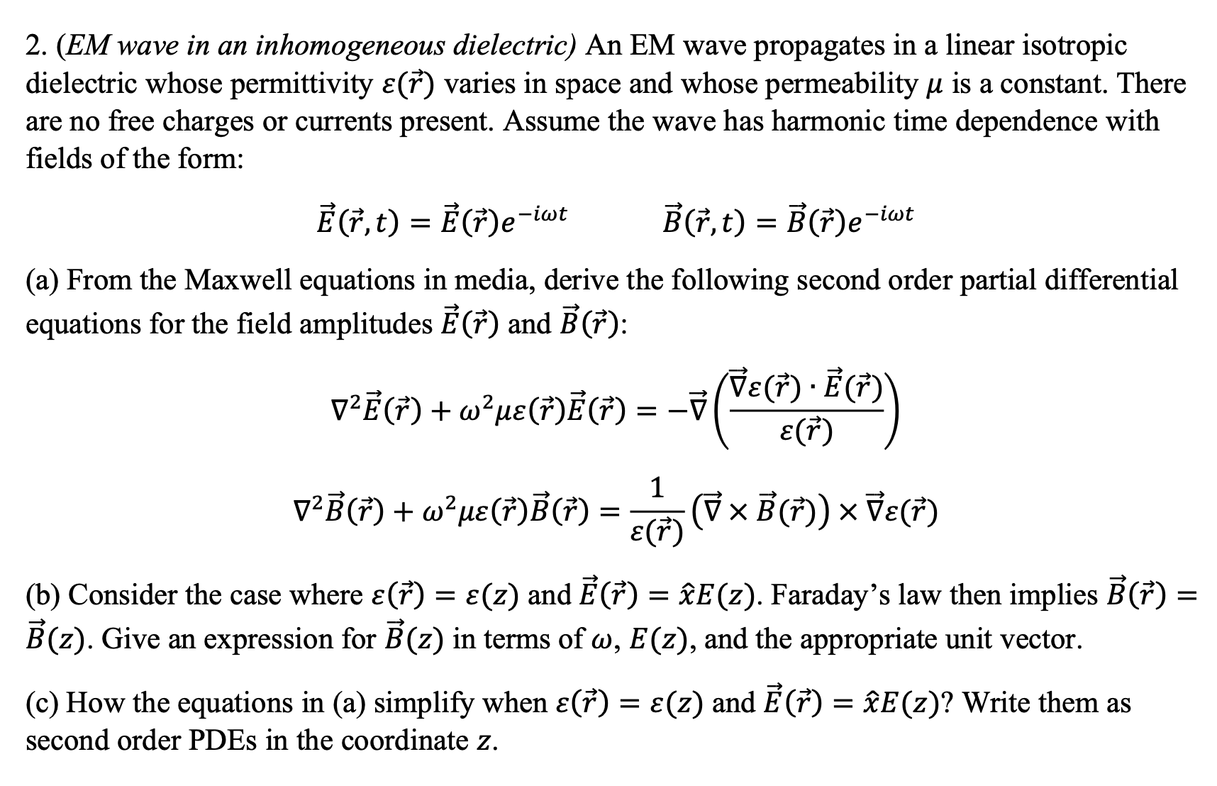 Solved (EM wave in an inhomogeneous dielectric) ﻿An EM wave | Chegg.com
