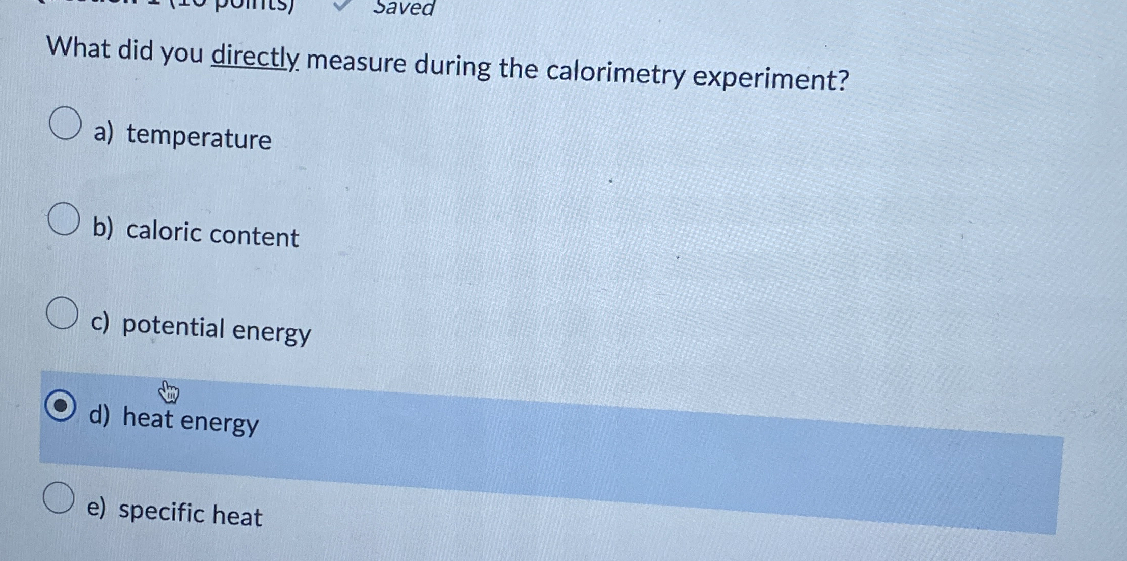 Solved What did you directly measure during the calorimetry | Chegg.com