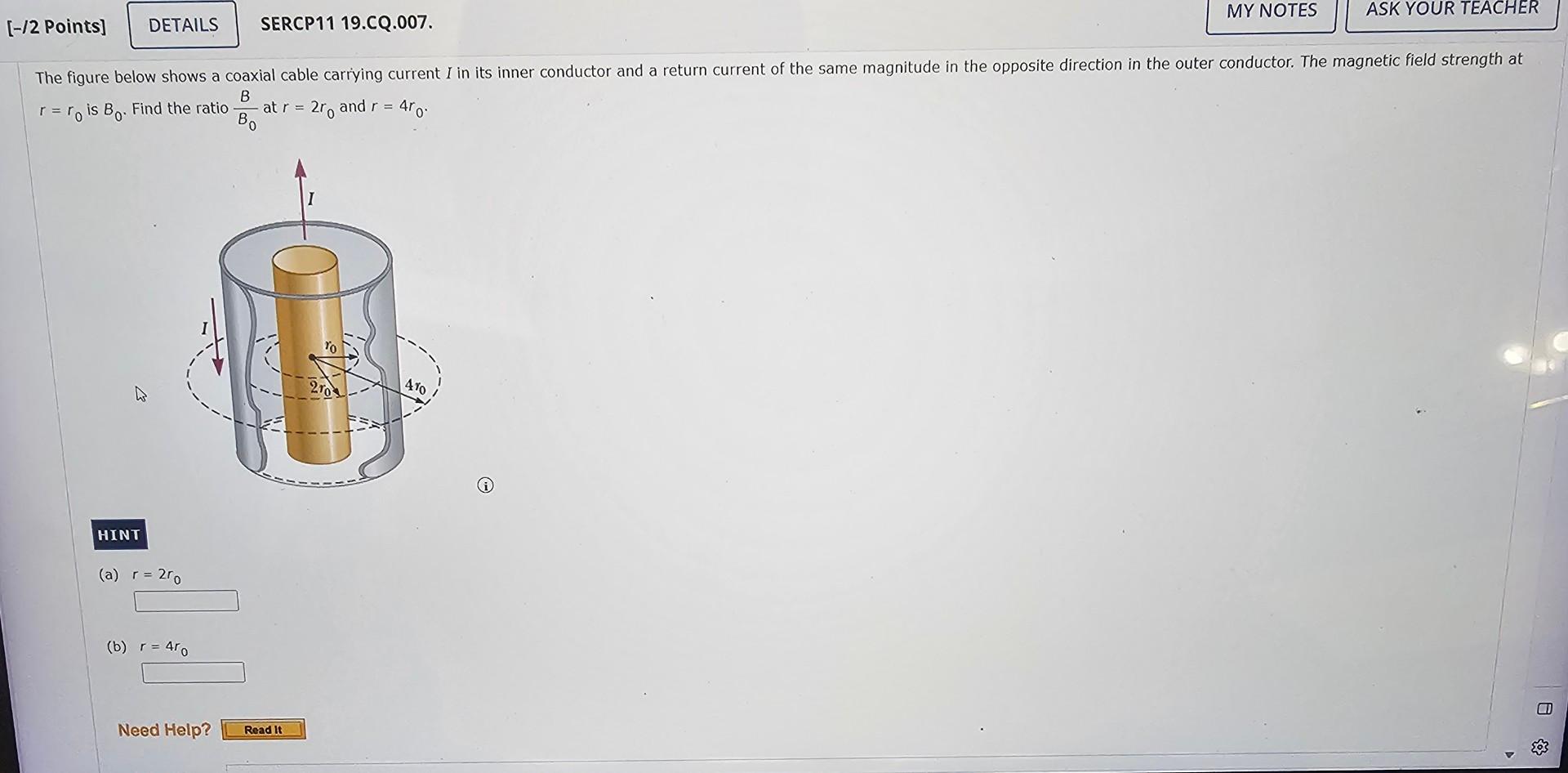 Solved r=r0 is B0. Find the ratio B0B at r=2r0 and r=4r0. | Chegg.com