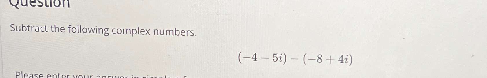Solved Subtract the following complex | Chegg.com