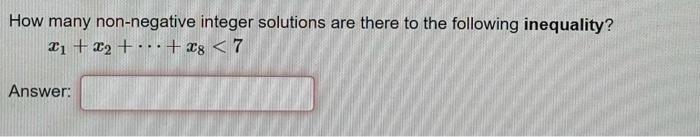 Solved How many non-negative integer solutions are there to | Chegg.com