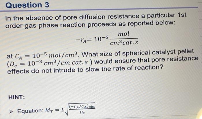 Solved In the absence of pore diffusion resistance a | Chegg.com