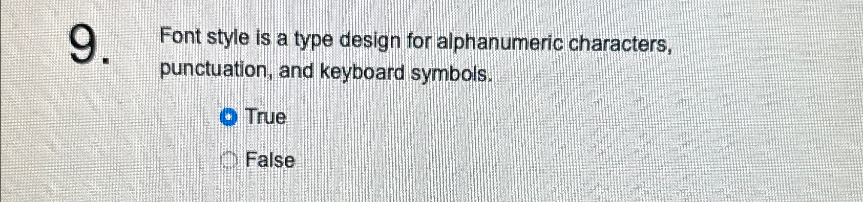 Solved Font style is a type design for alphanumeric | Chegg.com