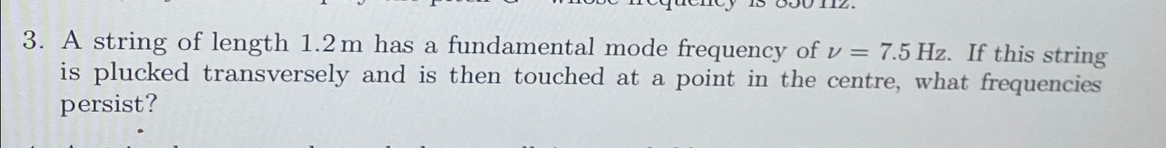 Solved A string of length 1.2m ﻿has a fundamental mode | Chegg.com
