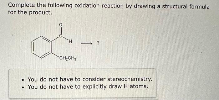Solved Complete the following oxidation reaction by drawing | Chegg.com