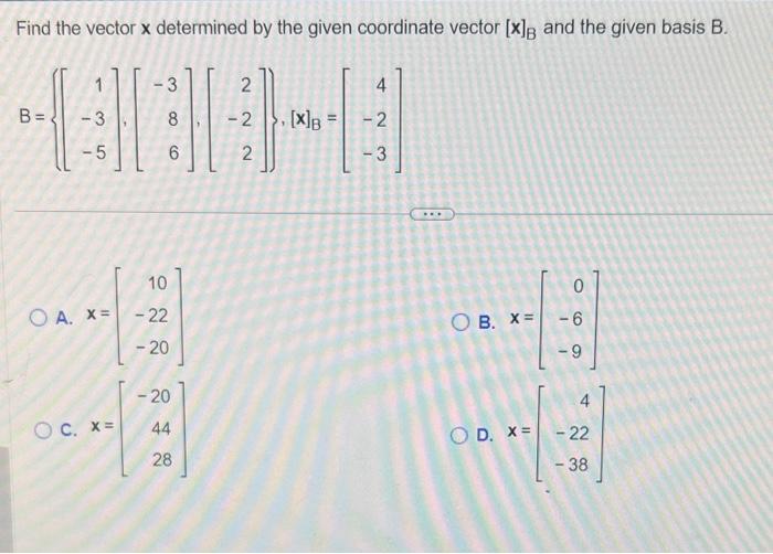 Solved Find the vector x determined by the given coordinate | Chegg.com