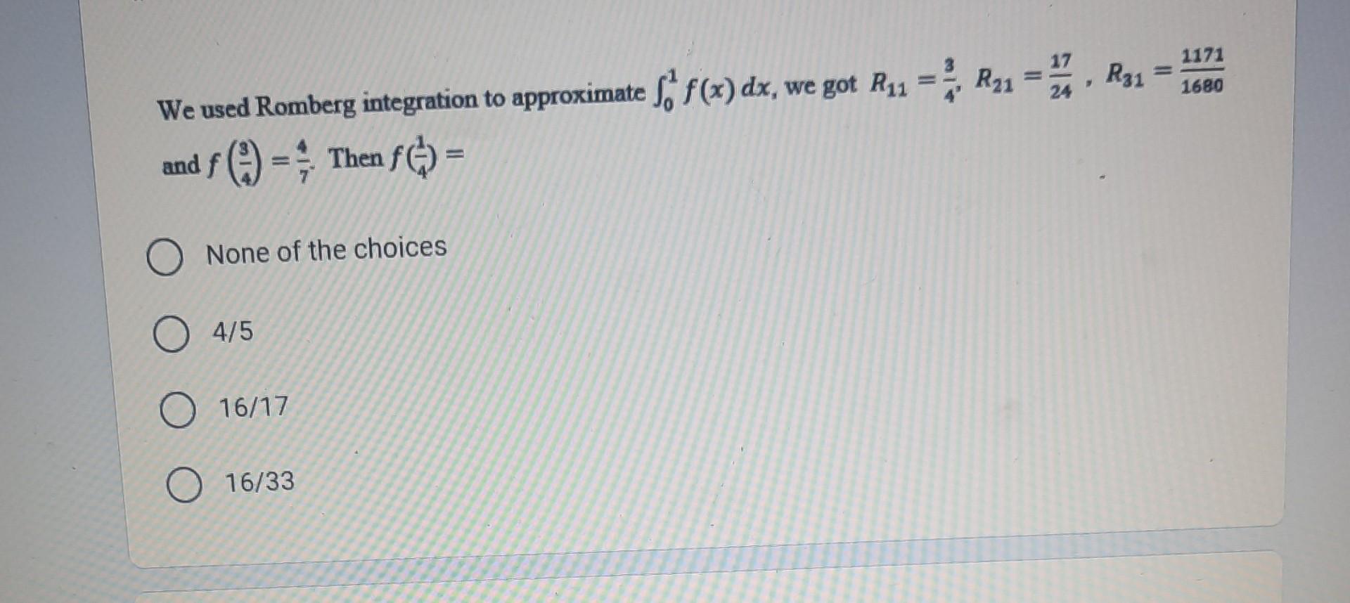 Solved We used Romberg integration to approximate ∫01f(x)dx, | Chegg.com