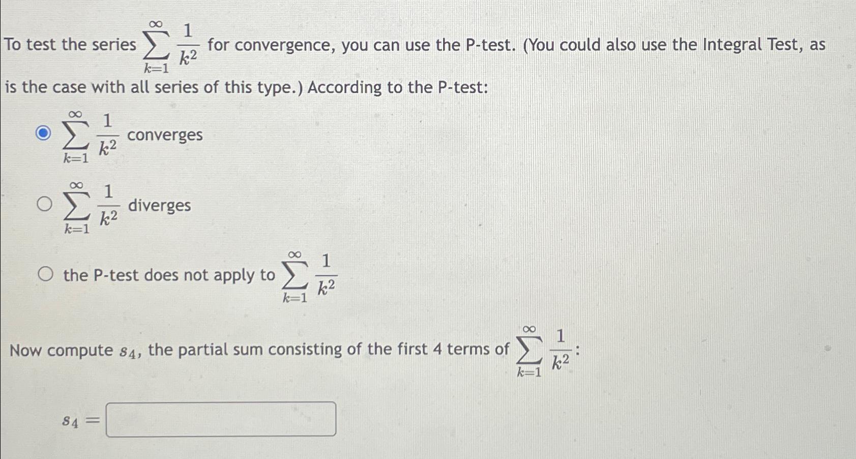 Solved To test the series ∑k=1∞1k2 ﻿for convergence, you can | Chegg.com