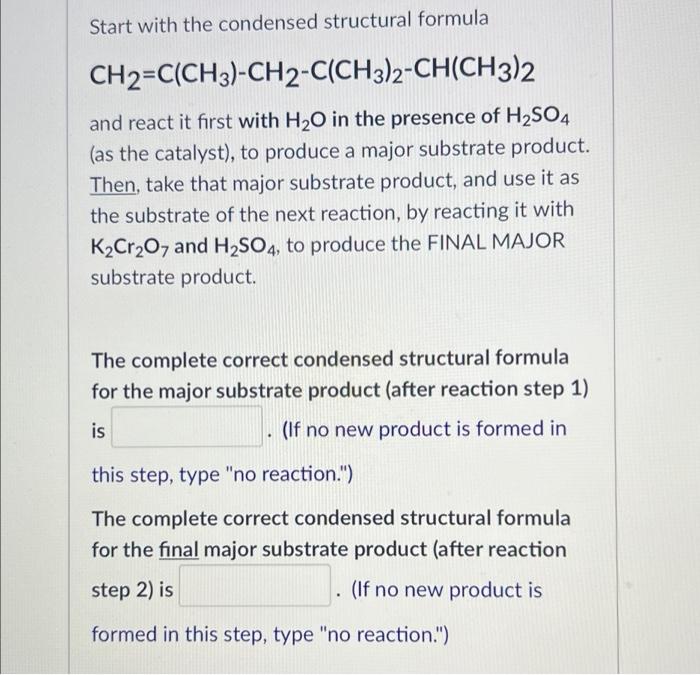 Solved Start with the condensed structural formula | Chegg.com