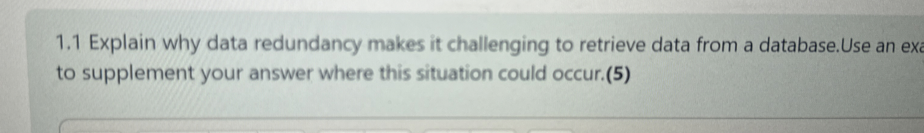 Solved 1.1 ﻿Explain why data redundancy makes it challenging | Chegg.com