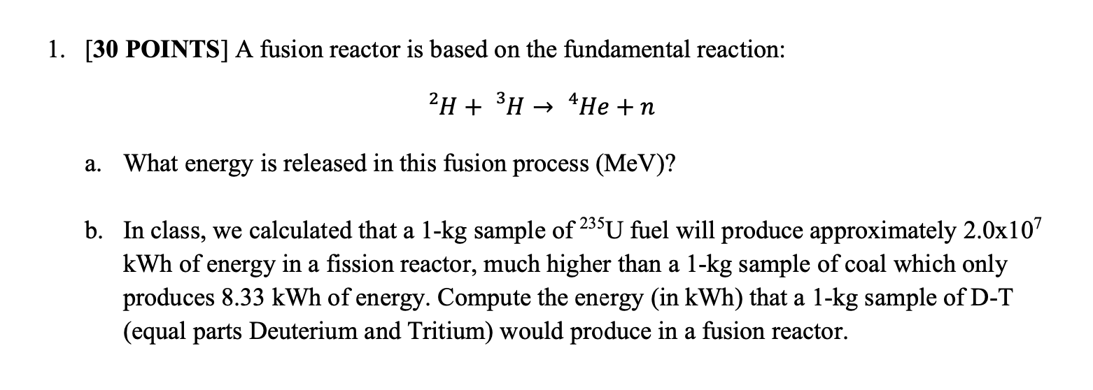 Solved [30 ﻿POINTS] ﻿A fusion reactor is based on the | Chegg.com