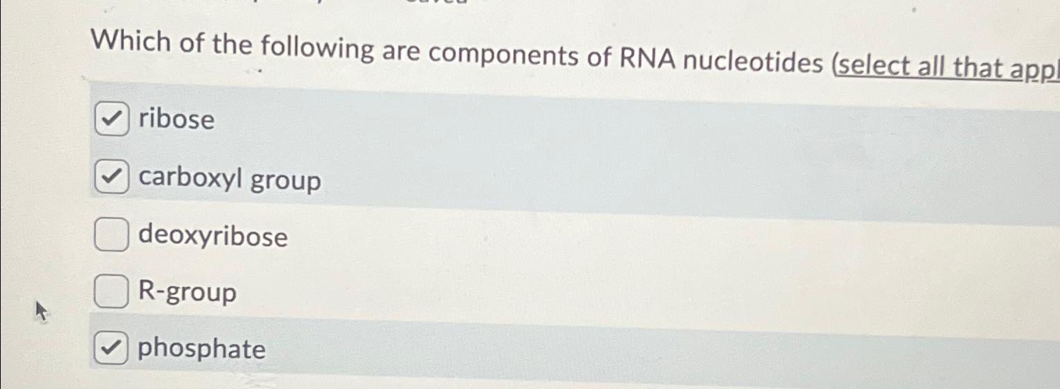 Solved Which of the following are components of RNA | Chegg.com