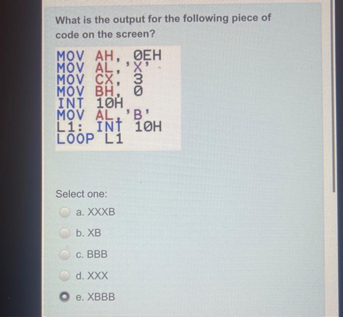 Solved What is the output for the following piece of code on | Chegg.com