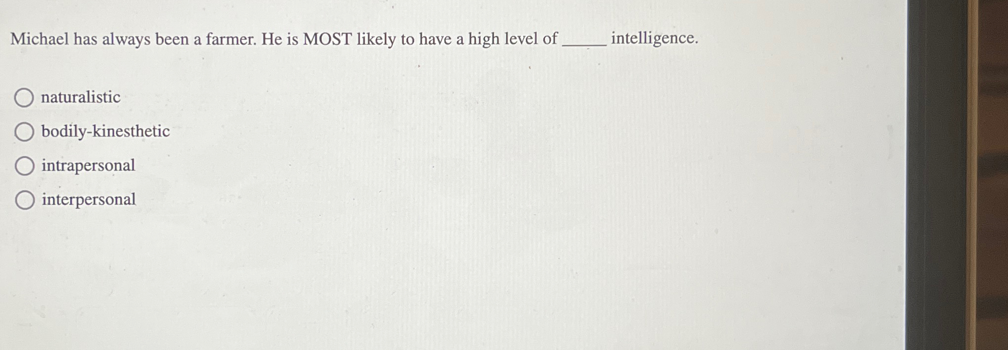 Solved Michael has always been a farmer. He is MOST likely | Chegg.com