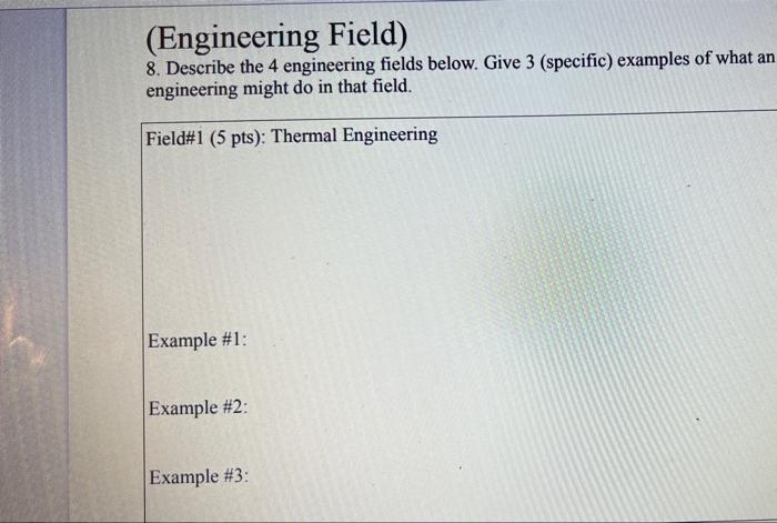 Solved (Engineering Field) 8. Describe the 4 engineering | Chegg.com