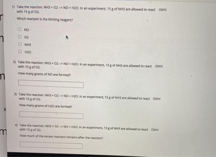 Solved 1) Take the reaction: NH3 02-> NO + H20. In an | Chegg.com