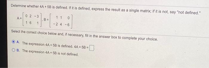 Solved Determine whether 4A +58 is defined. If it is | Chegg.com