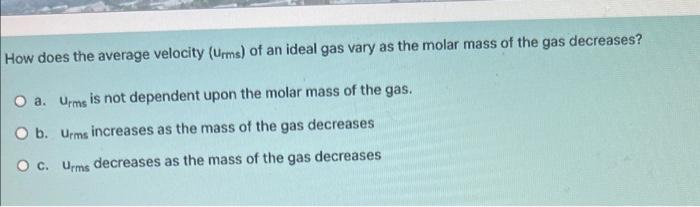 Solved How does the average velocity ( Urms ) of an ideal | Chegg.com