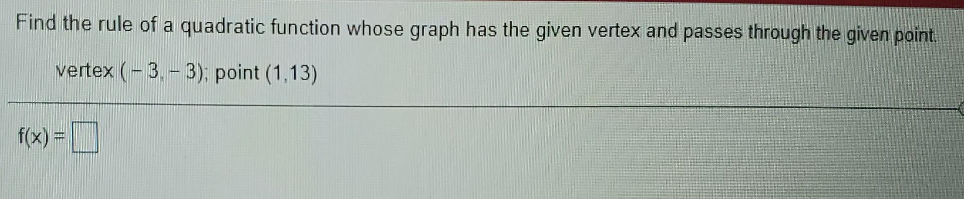 Solved Find the rule of a quadratic function whose graph has | Chegg.com
