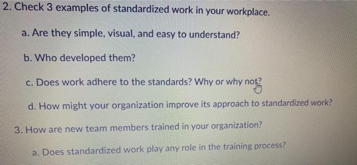 Solved 2. Check 3 examples of standardized work in your | Chegg.com