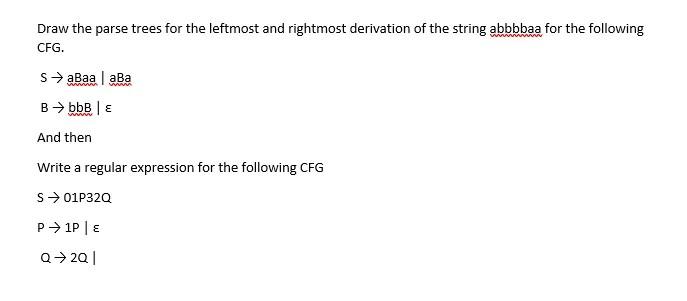 Solved Draw the parse trees for the leftmost and rightmost | Chegg.com