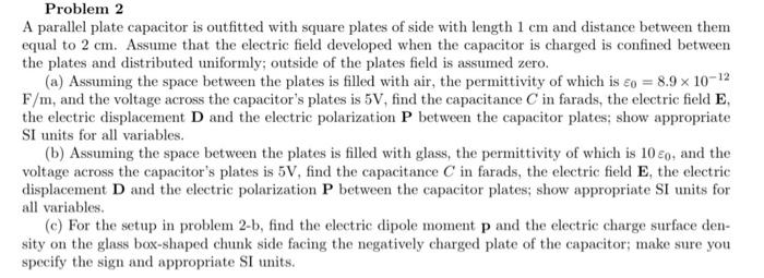 Problem 2 A parallel plate capacitor is outfitted | Chegg.com
