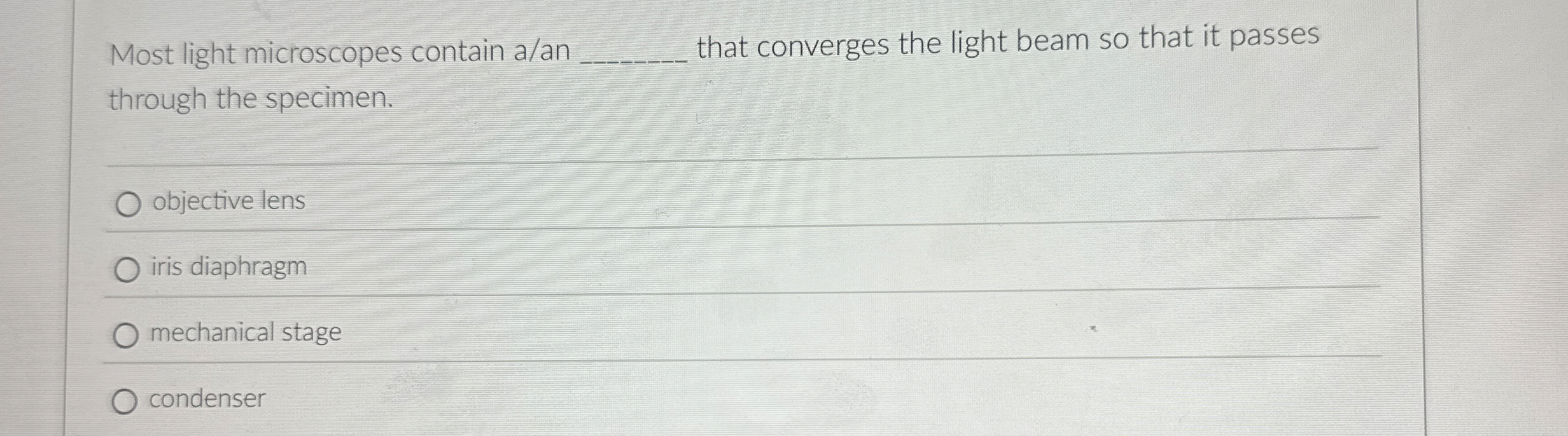 Solved Most light microscopes contain a/anthat converges the | Chegg.com
