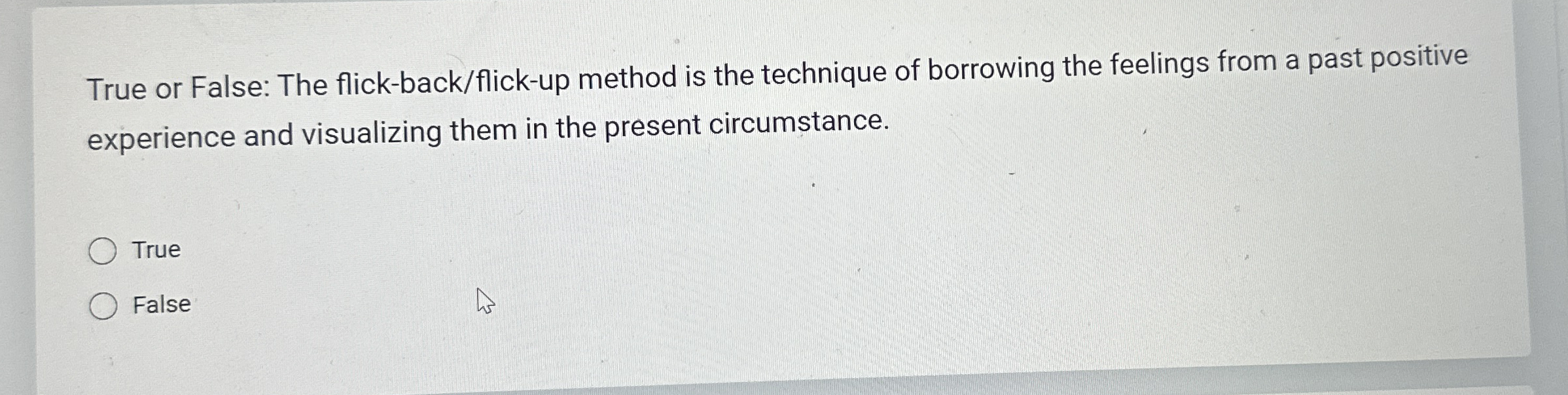 Solved True or False: The flick-back/flick-up method is the | Chegg.com