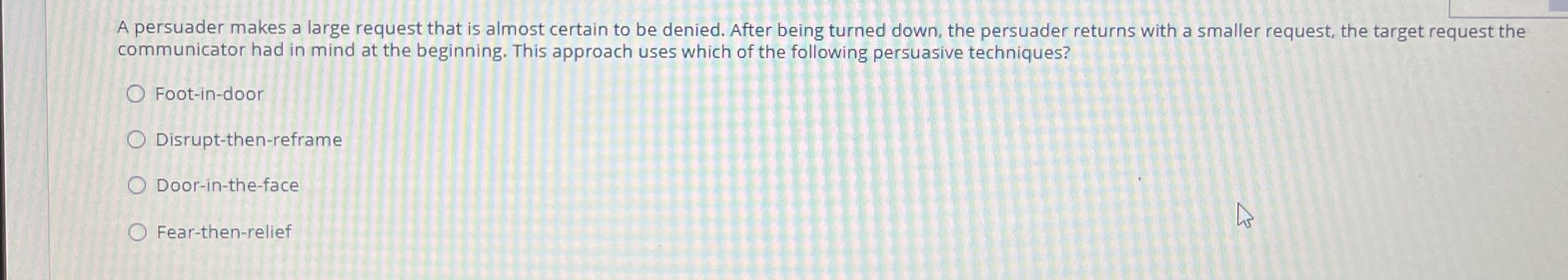 Solved A persuader makes a large request that is almost | Chegg.com