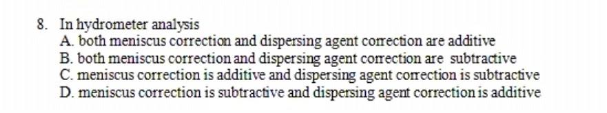 Solved 8. In hydrometer analysis A. both meniscus correction | Chegg.com